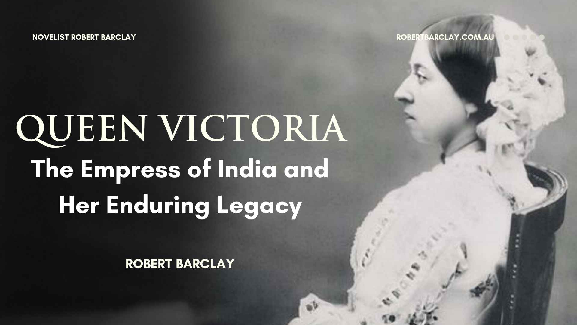 Queen Victoria: The Empress of India's Enduring Legacy - The Official ...
